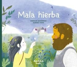 MALA HIERBA. QUINTEROS, ÁNGELES;COCQ, KARINA. 9788418972867 Libreralia